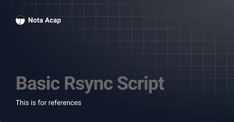 Basic Rsync Script Nota Acap