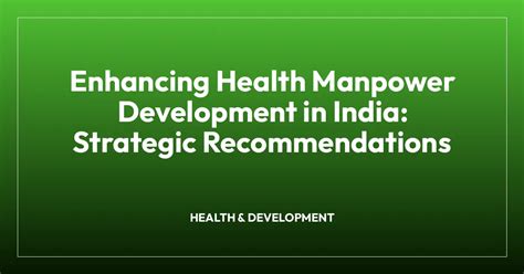 Enhancing Health Manpower Development In India Strategic