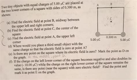 Solved Two Tiny Objects With Equal Charges Of Mu C Are Chegg