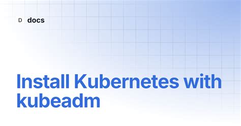 Install Kubernetes With Kubeadm Docs