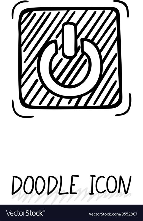 Doodle On Off Switch Button Stop Close Pictograph Vector Image