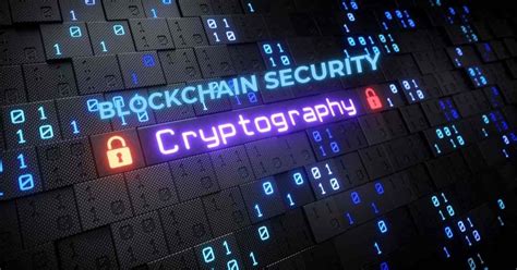 The Role Of Cryptography In Blockchain Security