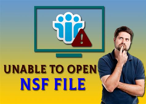 Solved Unable To Open Nsf File Error That Cannot Open In Notes