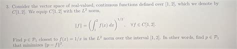 Solved Consider The Vector Space Of Real Valued Continuous