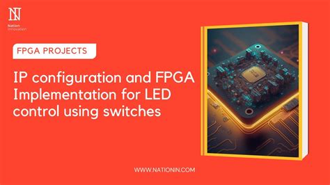 Ip Configuration And Fpga Implementation For Led Control Using Switches