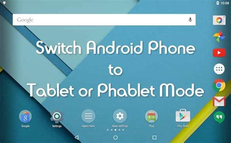 Switch Android To Tablet Or Phablet Mode Without Rebooting