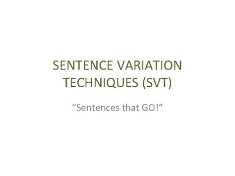 Sentence Variation Techniques Svt Sentences That Go Svt
