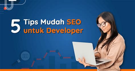 5 Tips Mudah Seo Untuk Developer Dicoding Blog