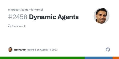 Dynamic Agents · Issue 2458 · Microsoftsemantic Kernel · Github