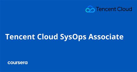 Tencent Cloud Sysops Associate Coursera