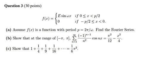 question 3 30 points f x {esinωx0 if 0≤x
