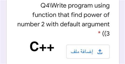Solved Q4write Program Using Function That Find Power Of
