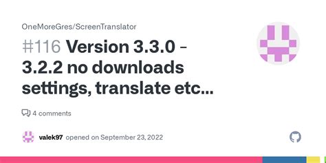 version 3 3 0 3 2 2 no downloads settings translate etc win 11 x64