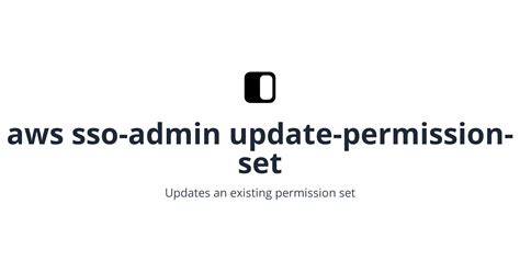 Aws Sso Admin Update Permission Set Fig