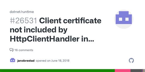 Client Certificate Not Included By Clienthandler In Net Core · Issue 26531 · Dotnet