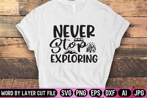 Never Stop Exploring Svg Design Graphic By Fancy Svg · Creative Fabrica