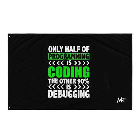 only half of programming is coding flag myhackertech