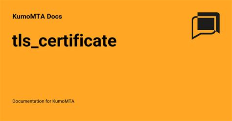 Tlscertificate Kumomta Docs