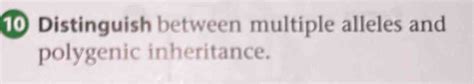 Solved Distinguish Between Multiple Alleles And Polygenic Inheritance [algebra]