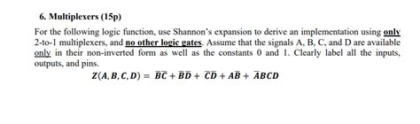 solved 6 multiplexers 15p for the following logic