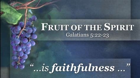 Fruit Of The Spirit Faithfulness