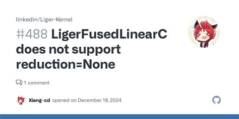 LigerFusedLinearCrossEntropyFunction Does Not Support Reduction None Issue Linkedin