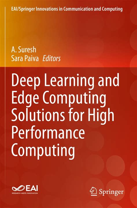 Deep Learning And Edge Computing Solutions For High Performance