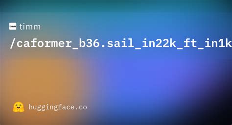 Timm Caformer B36 Sail In22k Ft In1k 384 · Hugging Face
