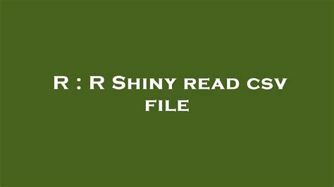 R R Shiny Read Csv File Youtube