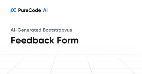 Deploy Bootstrapvue Feedback Form Fast With Ai