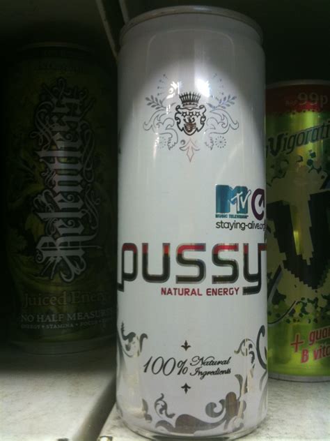 Pussy Energy Drink Mtv Flickr Photo Sharing