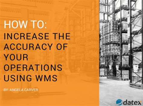 How To Increase The Accuracy Of Your Operations Using WMS Datex
