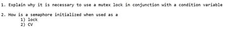 Solved 1 Explain Why It Is Necessary To Use A Mutex Lock In