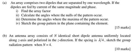 Solved A An Array Comprises Two Dipoles That Are Separated