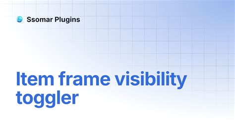item frame visibility toggler ssomar plugins