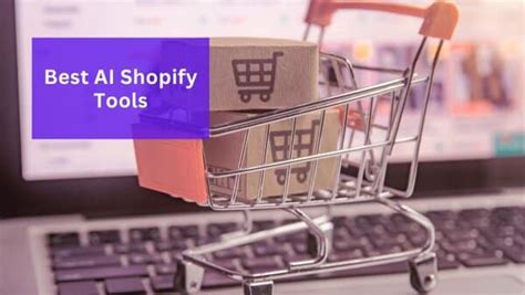13 best ai shopify tools