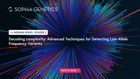 Webinar Series Episode 2 Decoding Complexity Advanced Techniques For Detecting Low Allele