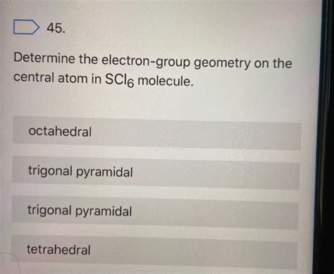 Solved D Determine The Electron Group Geometry On The Chegg Com
