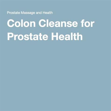 Colon Cleanse For Prostate Health Prostate Health Colon Cleanse