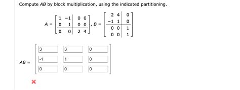 Solved Compute Ab By Block Multiplication Using The