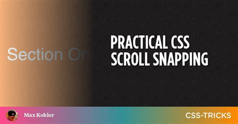 Practical Css Scroll Snapping Rcss
