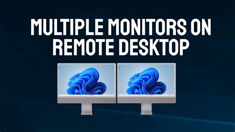How To Use Multiple Monitors On Remote Desktop Rdp Multiple Display Dual Monitor On Windows
