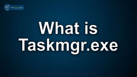 What Is Taskmgr Exe Is Taskmgr Exe Virus Or Safe File YouTube