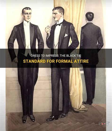 Dress To Impress The Black Tie Standard For Formal Attire Shunvogue