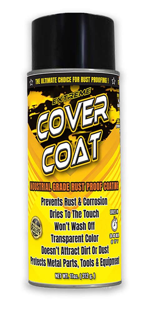 Extreme COVER COAT The Longest Lasting Rust Proofing Spray