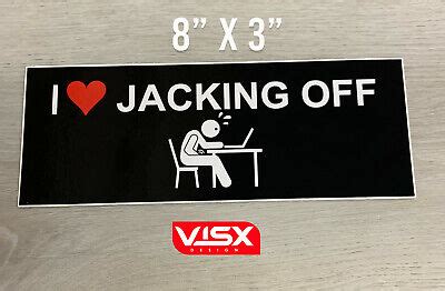 I Love Jacking Off Bumper Sticker Decal Funny Naughty Stick Sex Figure My Xxx Hot Girl
