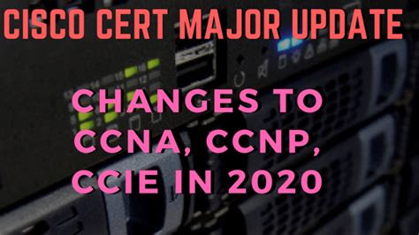 Cisco CCNA CCNP CCIE Certification MAJOR Update Changes In 2020 FlackBox