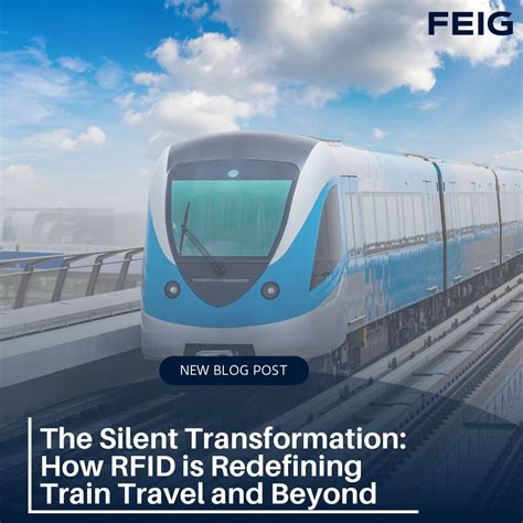 The Silent Transformation How Rfid Is Redefining Train Travel And