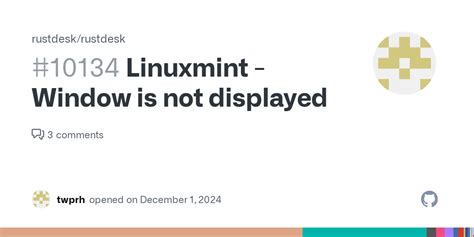 Linuxmint Window Is Not Displayed · Issue 10134 · Rustdeskrustdesk