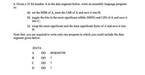 Solved 6 Given A 32 Bit Number A In The Data Segment Below